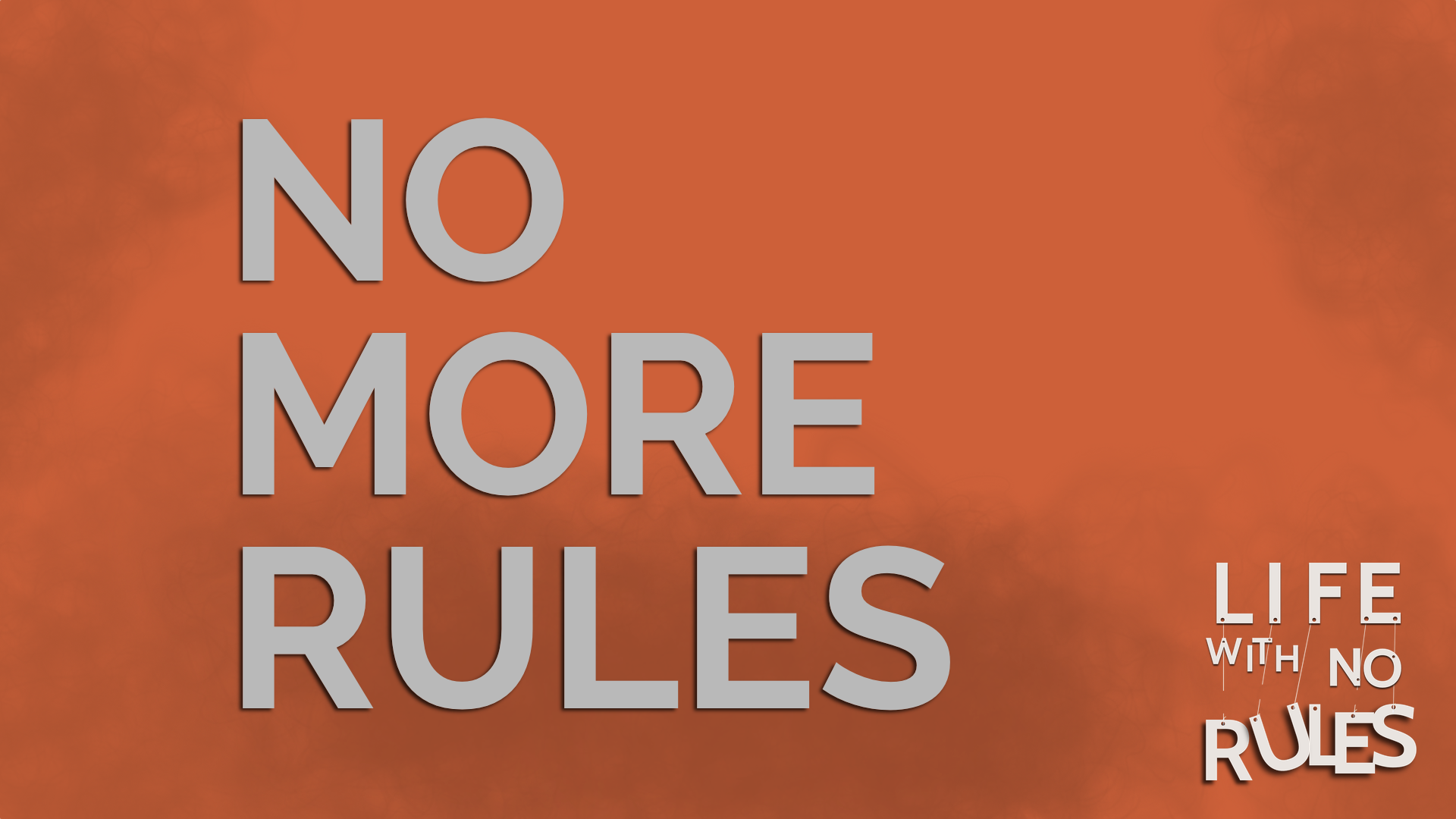 Life WIth No Rules - ConnectUs Church